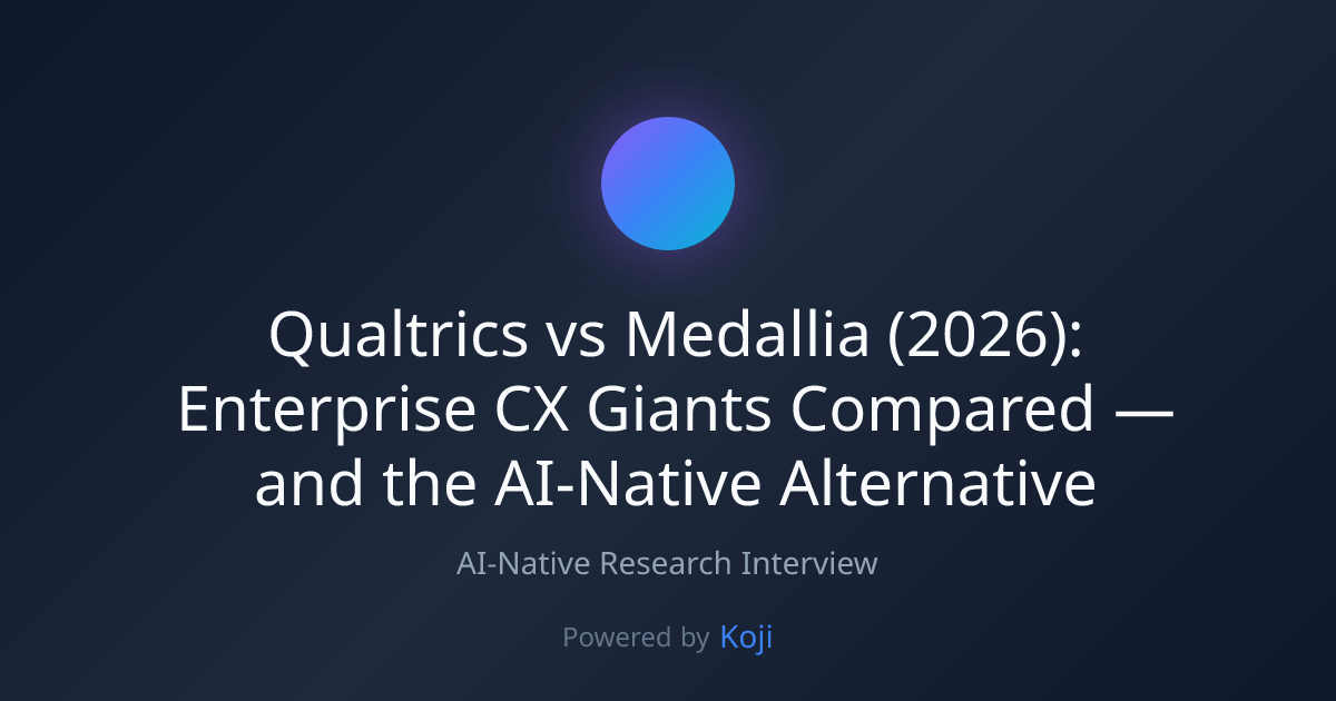 Qualtrics vs Medallia (2026): Which CX Platform Wins? | Koji